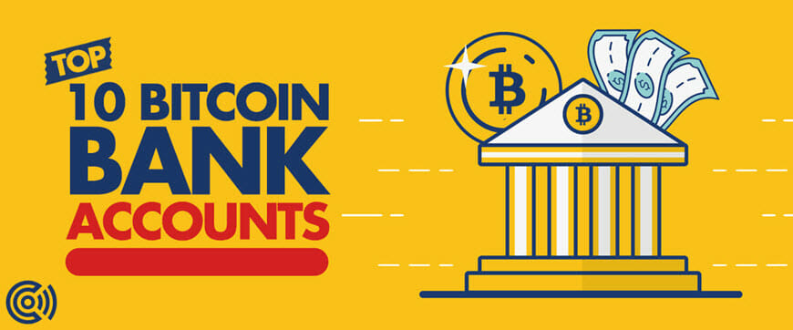 Top 10 Bitcoin Bank Accounts | Crypto News Australia