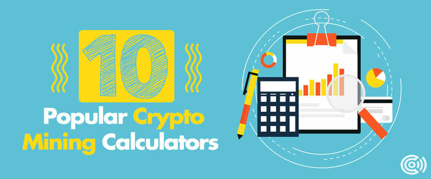 10 Popular Crypto Mining Calculators | Crypto News Australia