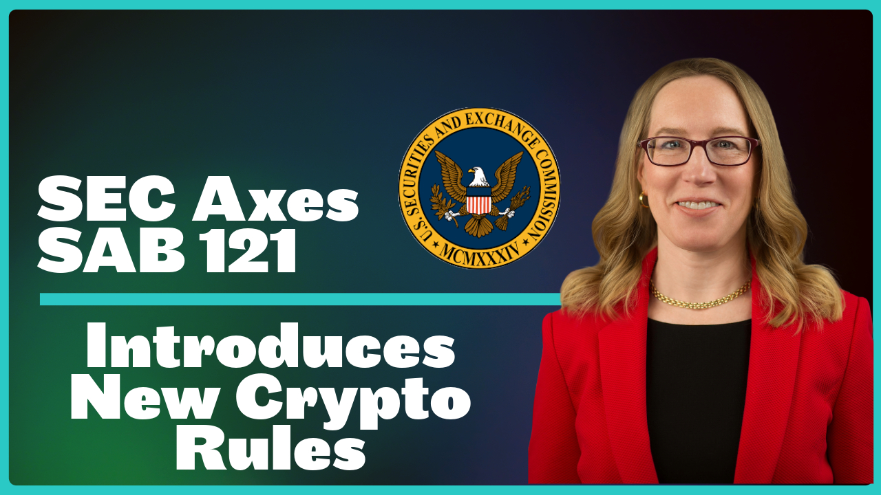 SEC Withdraws Controversial SAB 121, Shifts Crypto Accounting Guidance