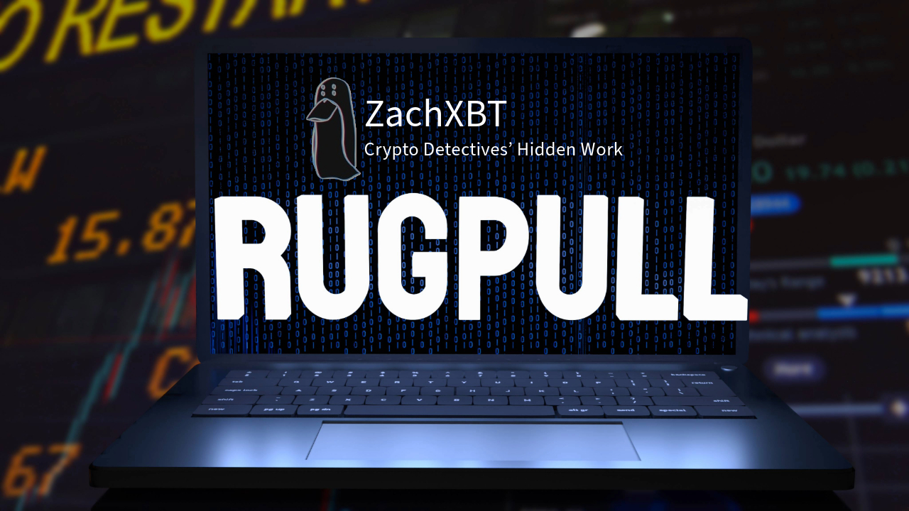 ZachXBT Caught in Rug Pull Drama, Spotlighting the Unseen Efforts of Crypto Detectives